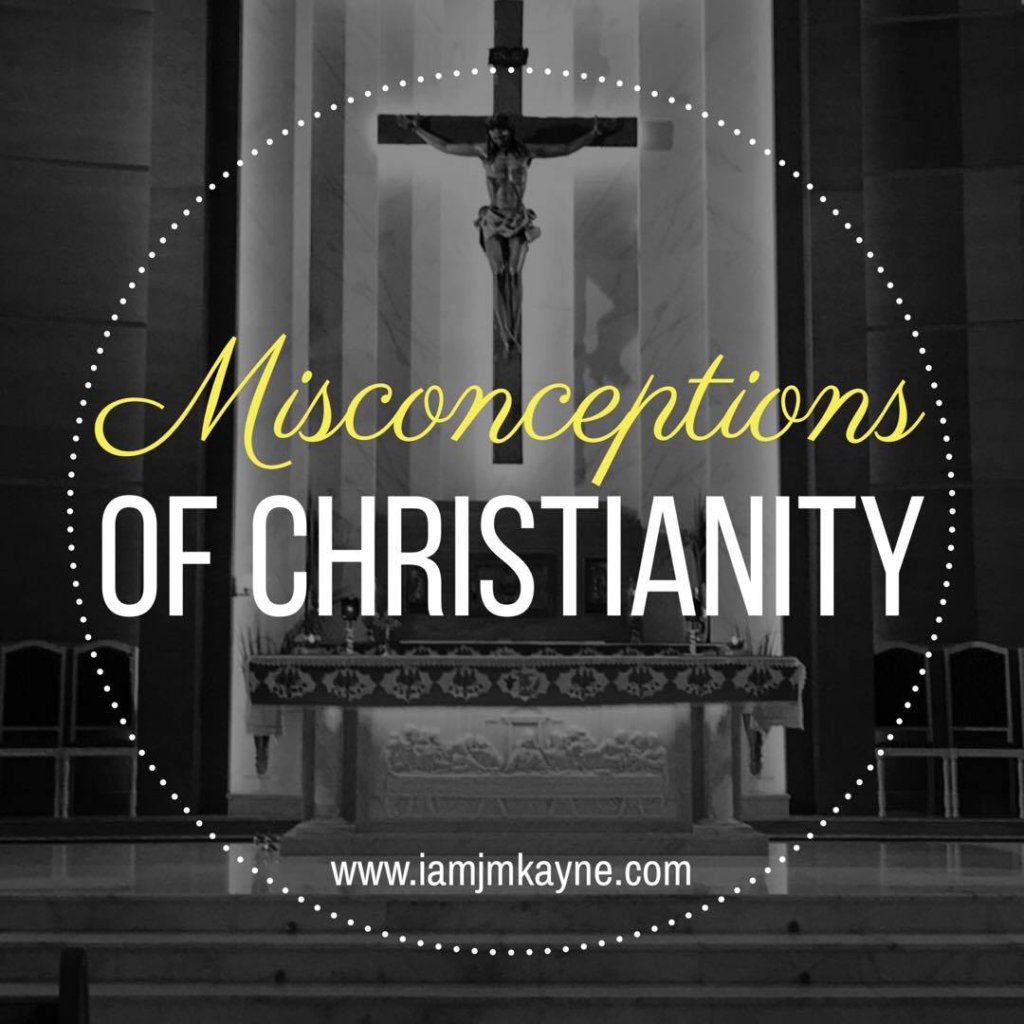 Faith : Misconceptions of Christianity - In My Heart