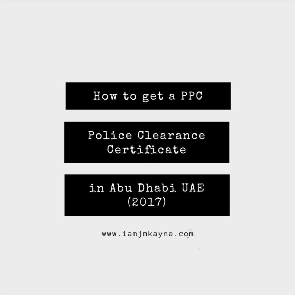 How To Get A Police Clearance Certificate In Abu Dhabi 2017 How To Get A Police Clearance Certificate In Abu Dhabi 2017